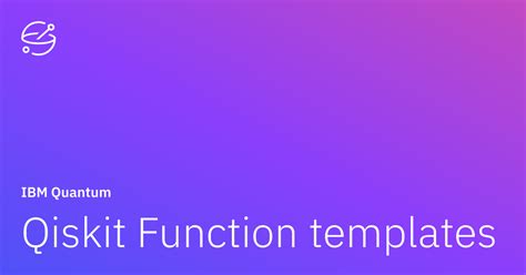 Qiskit Function Templates Ibm Quantum Documentation