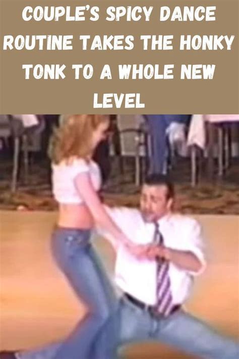 Couple S Spicy Dance Routine Takes The Honky Tonk To A Whole New Level
