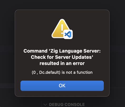 Check For Updates Throws `0 Dcdefault` Is Not A Function · Issue 123 · Ziglangvscode Zig