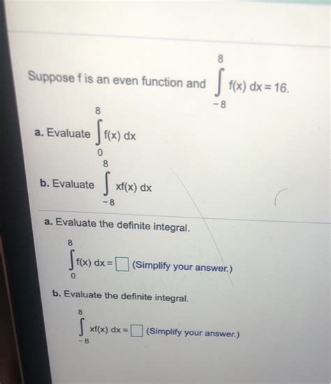 solved suppose fis an even function and s f x dx 16 8 8