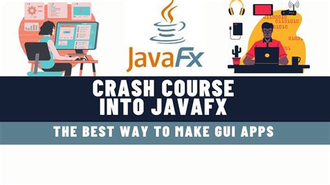 Crash Course Into Javafx The Best Way To Make Gui Apps Youtube