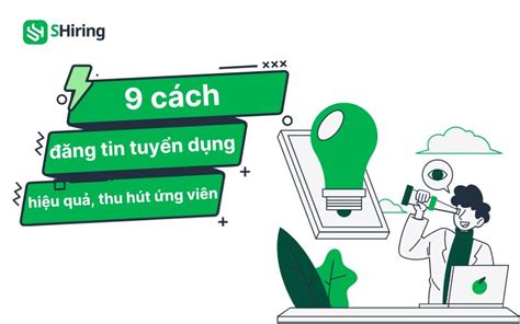 9 Mẫu đăng Tin Tuyển Dụng Hay Theo Ngành Hiệu Quả Nhất Shiringai Giải Pháp Quản Trị Tuyển