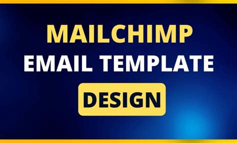 Design Mailchimp Email Newsletter Template And Setup Email Campaign Automation By Palash