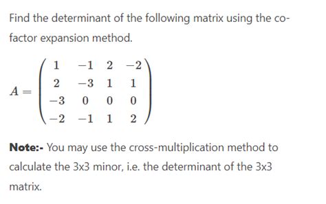 Solved Find The Determinant Of The Following Matrix Using