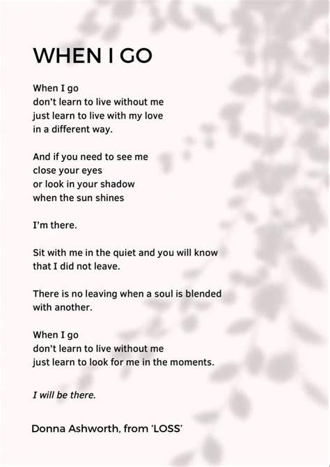 A Poem Written In Black And White With The Words When I Go