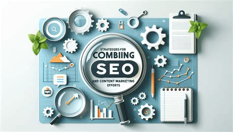 Strategies For Combining Seo And Content Marketing Efforts Web
