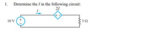 Solved Determine The I In The Following Circuit V Chegg Com