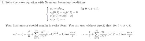 Solved Solve The Wave Equation With Neumann Boundary