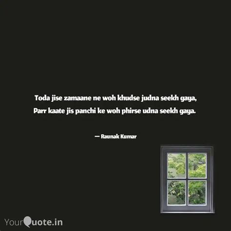 Toda Jise Zamaane Ne Woh Quotes And Writings By Raunak Kumar