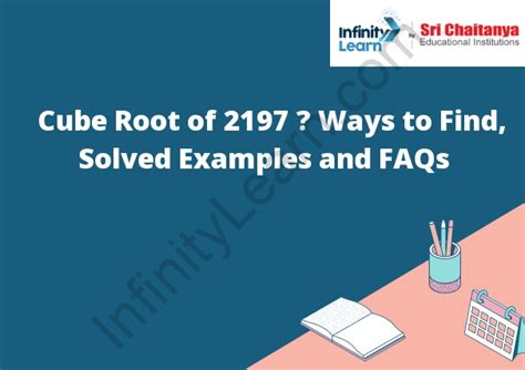 Cube Root Of 2197 Ways To Find Solved Examples And Faqs