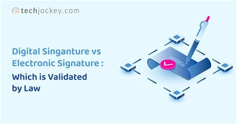 Difference Between Digital Signature And Electronic Signature