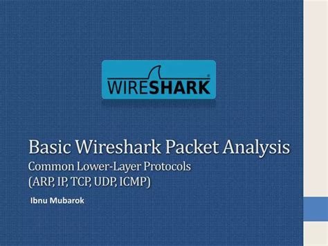 Ppt Basic Wireshark Packet Analysis Common Lower Layer Protocols Arp Ip Tcp Udp Icmp