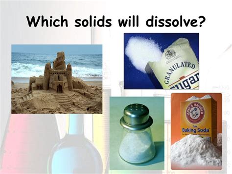 Which Solids Will Dissolve Ppt Download