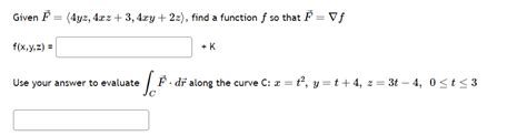 Given F 4yz 4xz 3 4xy 2z Find A Function F So That