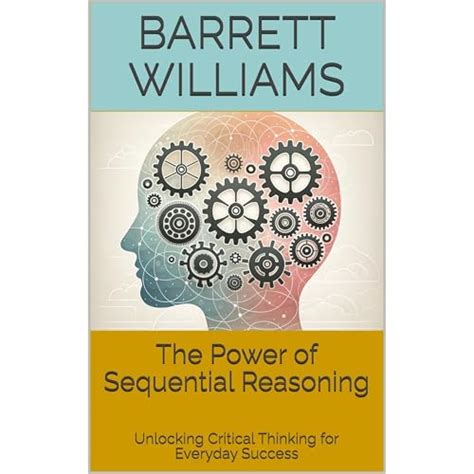 The Power Of Sequential Reasoning Audiobook By Barrett Williams Chatgpt Chatgpt