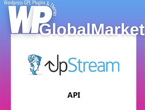 Upstream Api Extension Wordpress Gpl Plugin And Theme Market