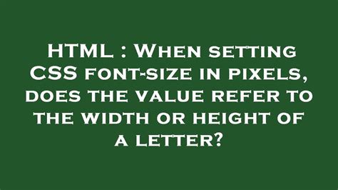 Html When Setting Css Font Size In Pixels Does The Value Refer To