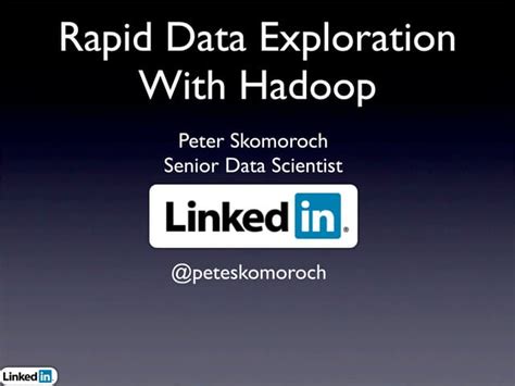 Rapid Data Exploration With Hadoop Ppt