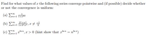 Solved Find For What Values Of R The Following Series Chegg