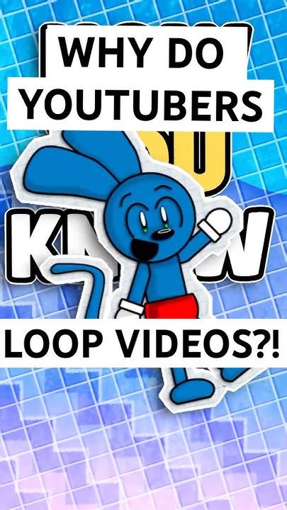 Why Do Youtubers Loop Shorts Youtube