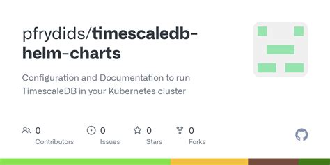 Github Pfrydids Timescaledb Helm Charts Configuration And Documentation To Run Timescaledb In