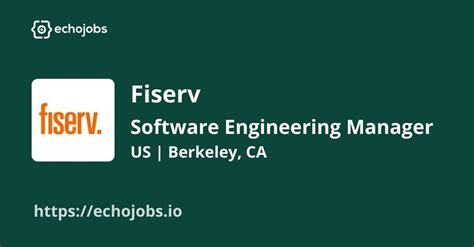 Fiserv Is Hiring Software Engineering Manager Usd 108k 186k Berkeley