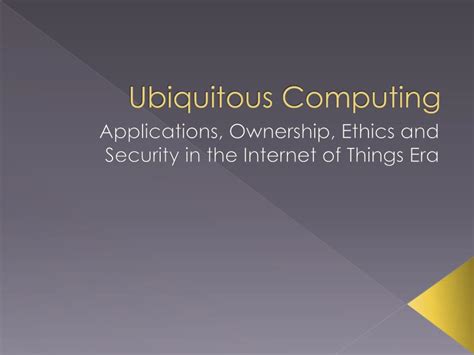 Ppt Ubiquitous Computing Powerpoint Presentation Free Download Id
