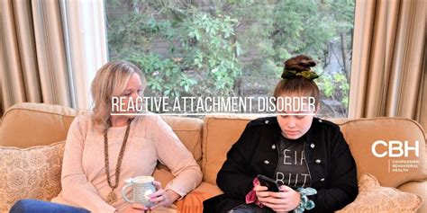 4 Types Of Attachment Disorder Signs And Symptoms