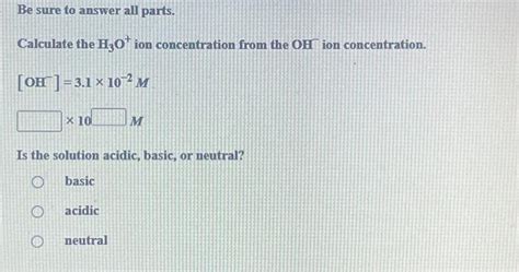 Solved Be Sure To Answer All Parts Calculate The H₂o Ion