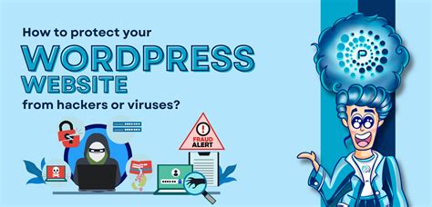 How To Protect Your Wordpress Website From Hackers Or Viruses