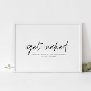 Get Naked Unless You Re Visiting Wall Art Print UNFRAMED Etsy