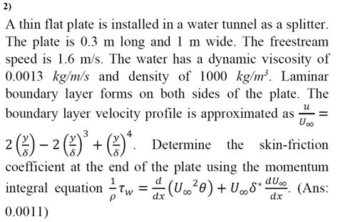 Solved A Thin Flat Plate Is Installed In A Water Tunnel As A