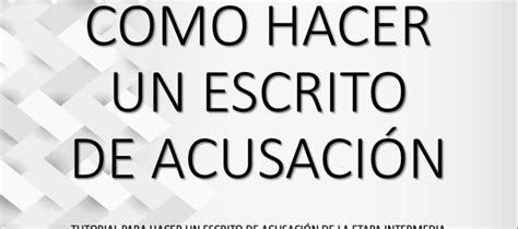 Modelo Detallado Cómo Redactar Un Escrito De Acusación Paso A Paso