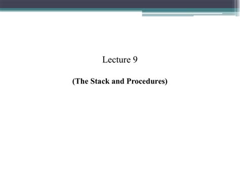 Assembly Language Stack And Procedures Lecture