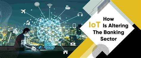 How Iot Is Altering The Banking Sector Appventurez