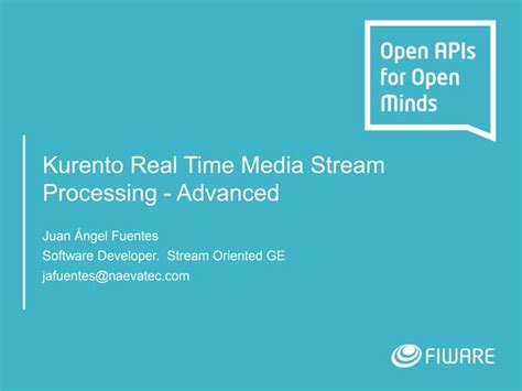 Advanced Kurento Real Time Media Stream Processing Pptx