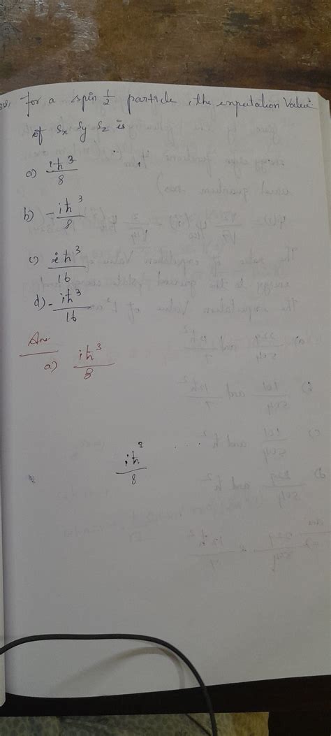 10 For A Spin I Particle The Exportation Value Of Ex Sy Sz Is A 1½ 3 8