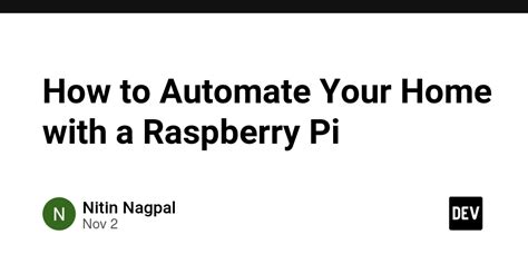 How To Automate Your Home With A Raspberry Pi Dev Community