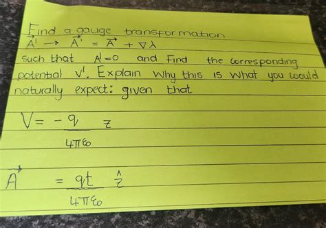 Solved Find A Gauge Transformation A′→a′a∇λ Such That A′0
