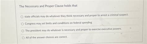 Solved The Necessary And Proper Clause Holds Thatstate