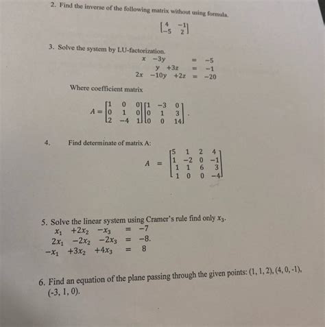 Solved 2 Find The Inverse Of The Following Matrix Without