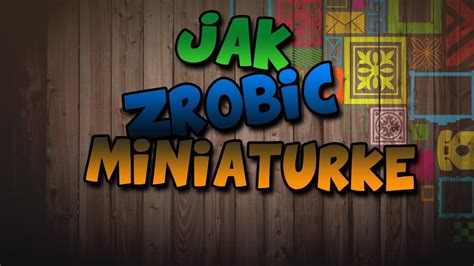 Jak zrobić miniaturkę do filmu na YT - YouTube