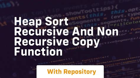 Heap Sort Recursive And Non Recursive Copy Function Youtube