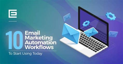 10 Email Marketing Automation Workflows To Start Using Today