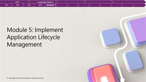 Module 5 Implement Application Lifecycle Management Instructor