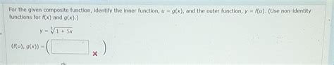 Solved For The Given Composite Function Identify The Inner