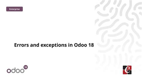Errors And Exceptions In Odoo 18 Odoo Slides Pptx