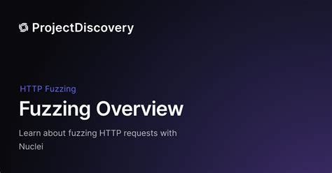 Fuzzing Overview Projectdiscovery Documentation