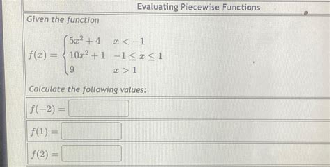 Solved Evaluating Piecewise Functionsgiven The