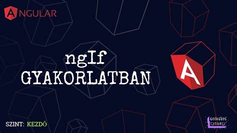 Angular ngIf Gyakorlatban szint kezdő YouTube